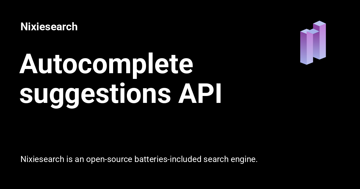 Autocomplete suggestions API - Nixiesearch