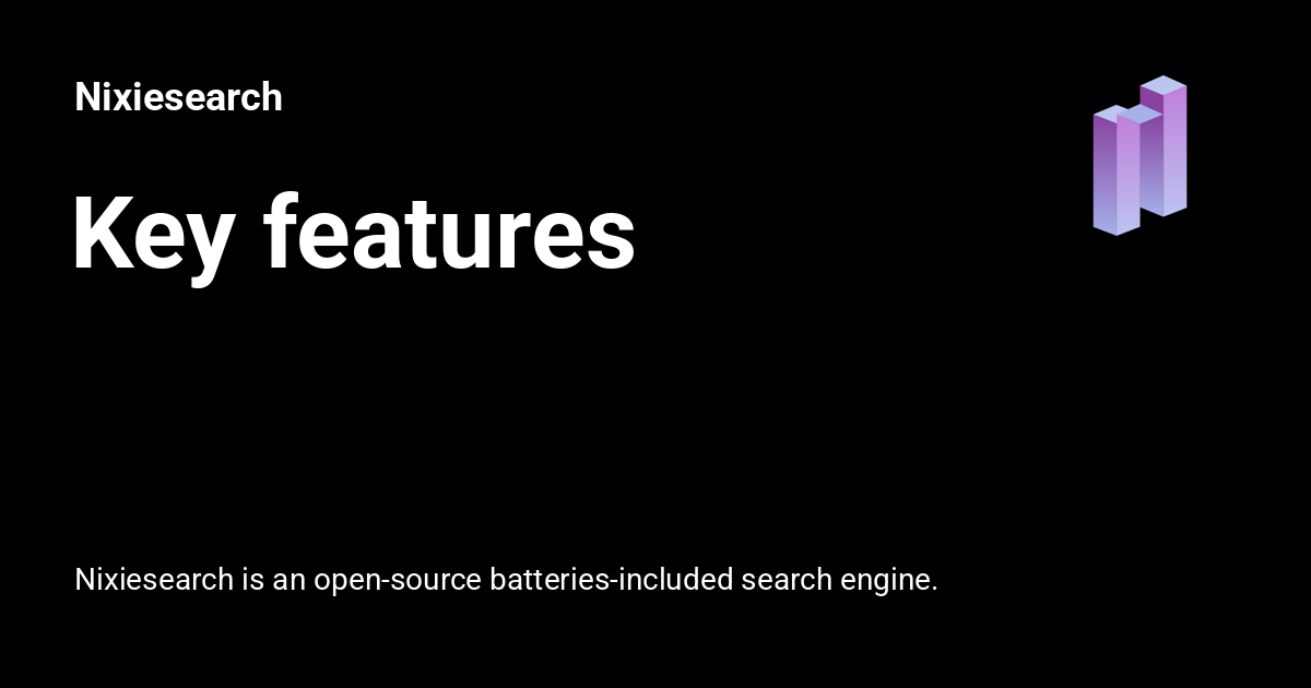 Key features - Nixiesearch