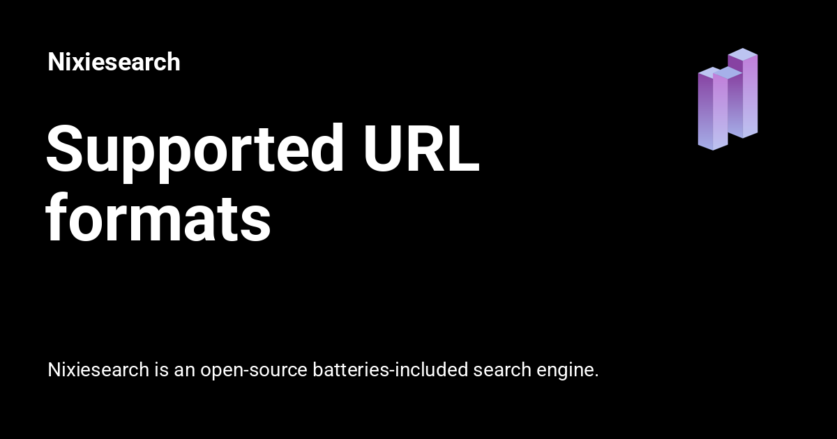 Supported URL formats - Nixiesearch
